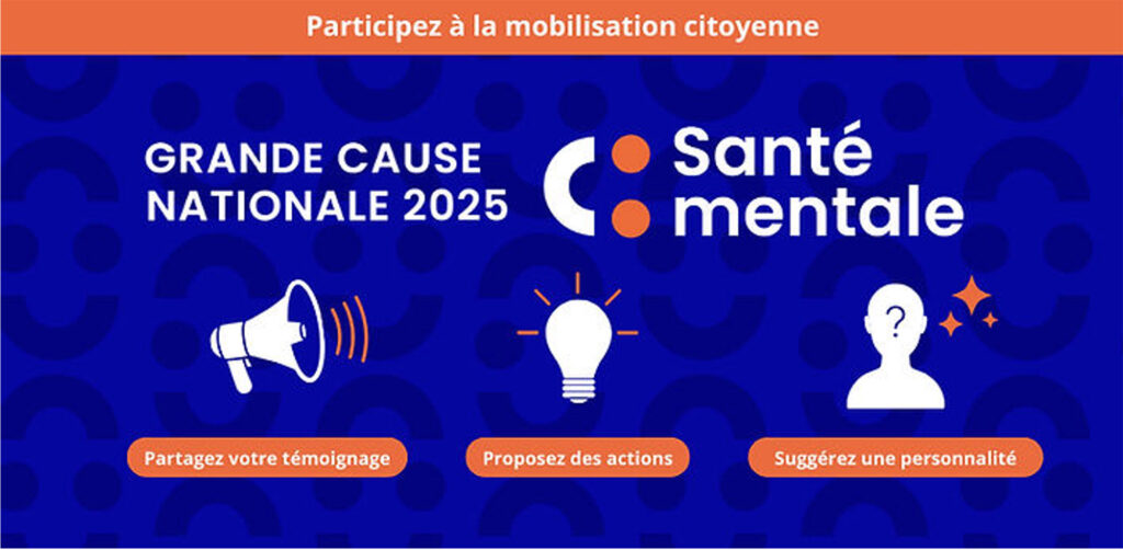 La santé mentale érigée en Grande Cause nationale 2025 : vous avez la ...